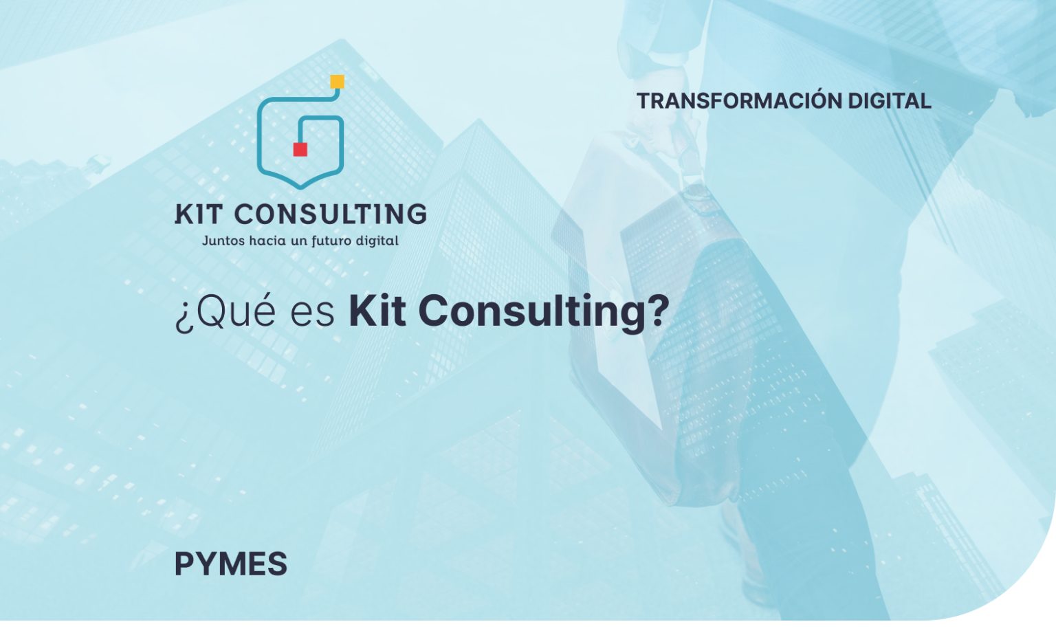 ¿Qué es Kit Consulting?